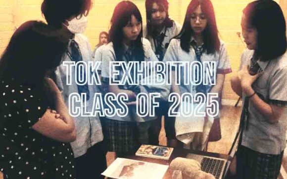 Class of 2025 IBDP TOK Exhibition | International School Bangkok ...